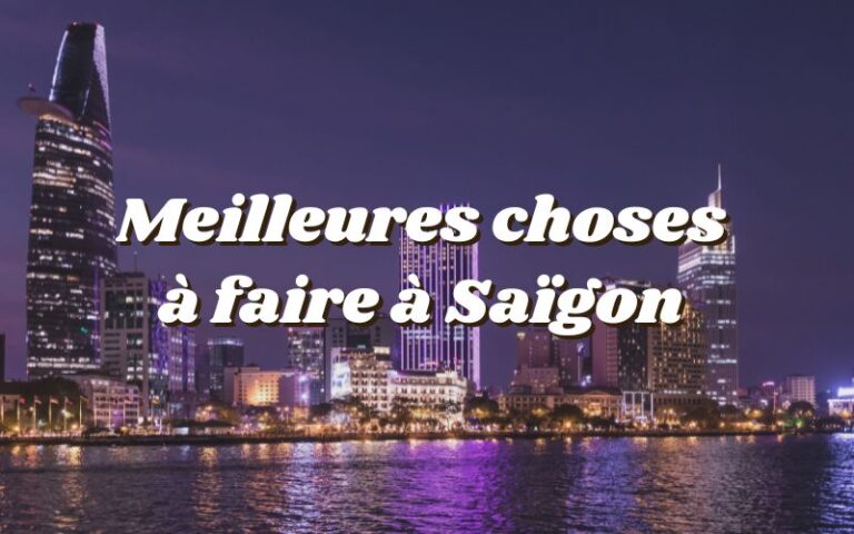 Top 15 des meilleures choses à faire absolument à Saïgon - IDC Travel